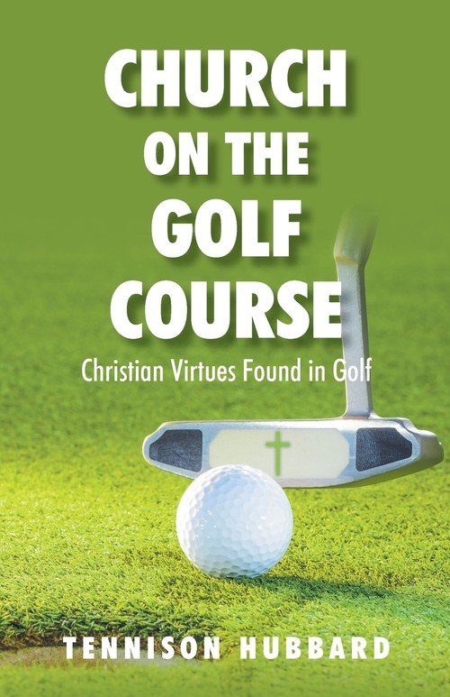 Church on the Golf Course - Hubbard Tennison | Książka w Empik