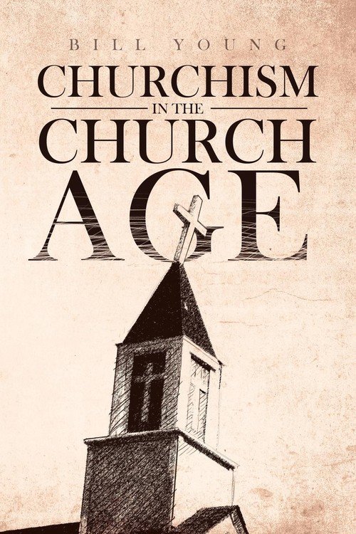 "Churchism in the Church Age" - Young Bill | Książka w Empik