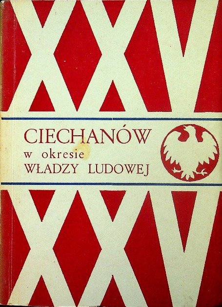 Ciechanów w okresie Władzy Ludowej - Opracowanie zbiorowe | Książka w Empik
