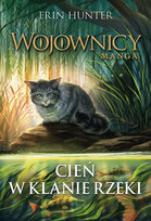Bicz. Początek legendy. Wojownicy. Manga. Tom 1 - Hunter Erin | Książka ...