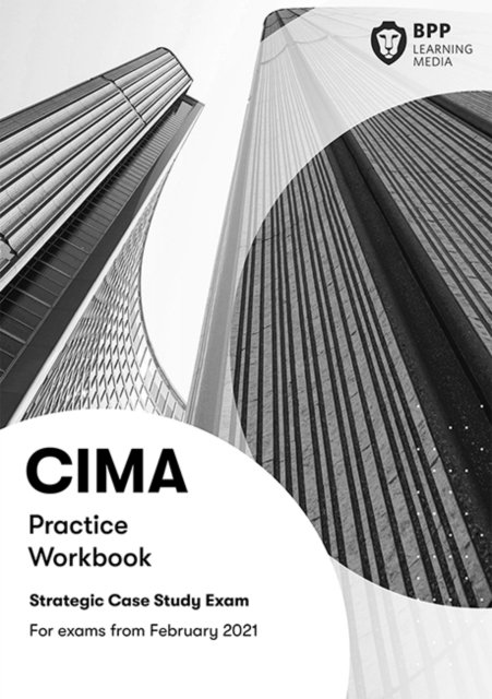 CIMA Strategic E3, F3 & P3 Integrated Case Study: Practice Workbook ...