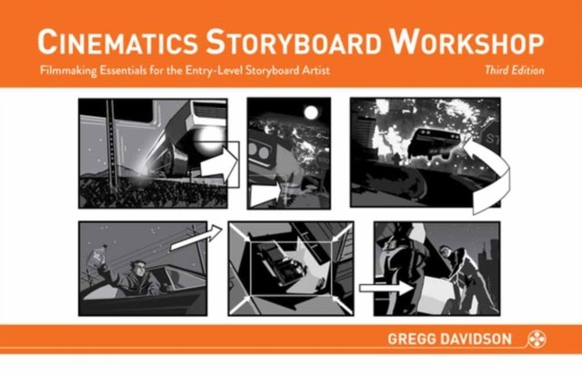 Cinematics Storyboard Workshop: Filmmaking Essentials for the Entry ...