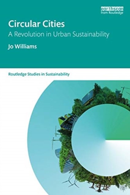 Circular Cities. A Revolution in Urban Sustainability - Opracowanie ...