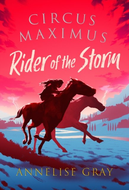 Circus Maximus: Rider of the Storm - Annelise Gray | Książka w Empik