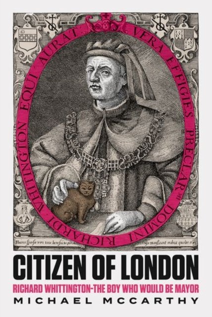 Citizen of London: Richard Whittington-The Boy Who Would Be Mayor ...