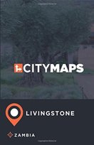 City Maps Livingstone Zambia - Opracowanie zbiorowe | Książka w Empik