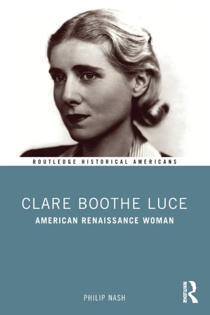 Clare Boothe Luce. American Renaissance Woman - Opracowanie zbiorowe ...