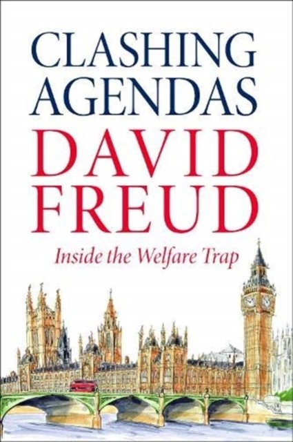 Clashing Agendas: Inside the Welfare Trap - David Freud | Książka w Empik