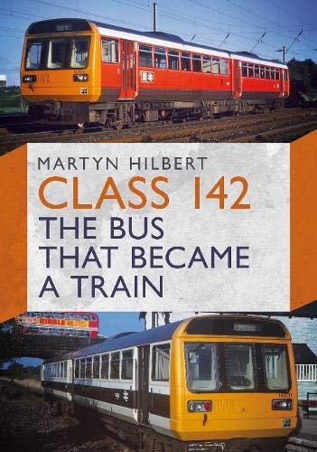 Class 142. The Bus That Became a Train - Martyn Hilbert | Książka w Empik