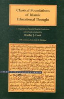 Classical Foundations of Islamic Educational Thought. A Compendium of ...