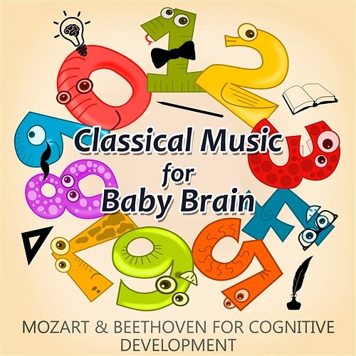 Classical Music for Baby Brain: Mozart & Beethoven for Cognitive ...