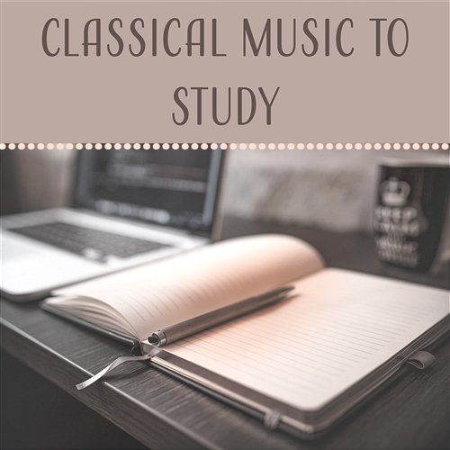 Classical Music to Study: Increase Brain Power & Learning Skills ...