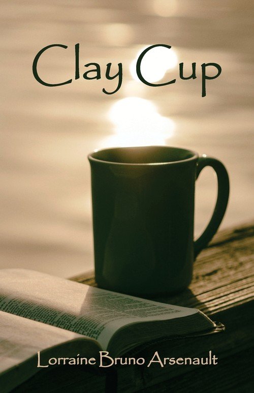 Clay Cup - Lorraine Bruno Arsenault | Książka w Empik