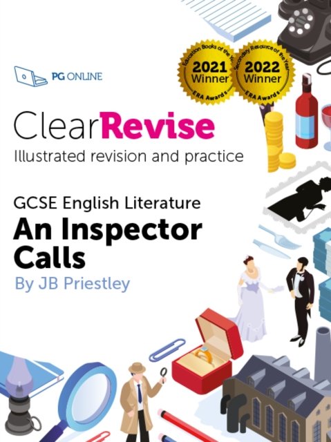 ClearRevise AQA GCSE English, Priestley, An Inspector Calls - PG Online ...