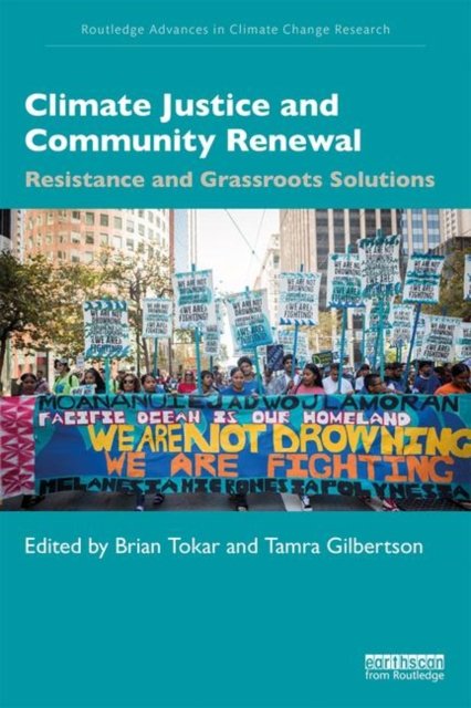 Climate Justice and Community Renewal. Resistance and Grassroots ...