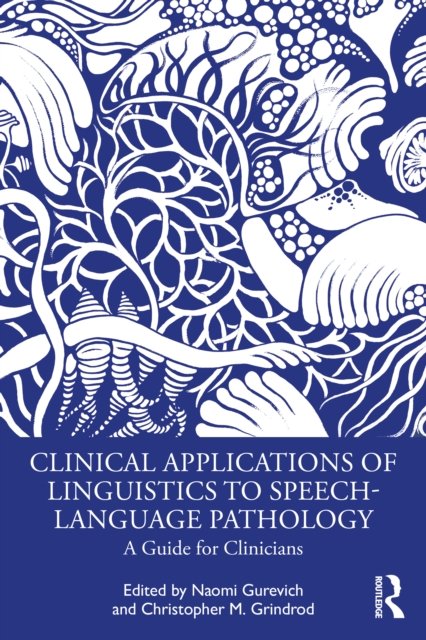 Clinical Applications of Linguistics to Speech-Language Pathology. A ...
