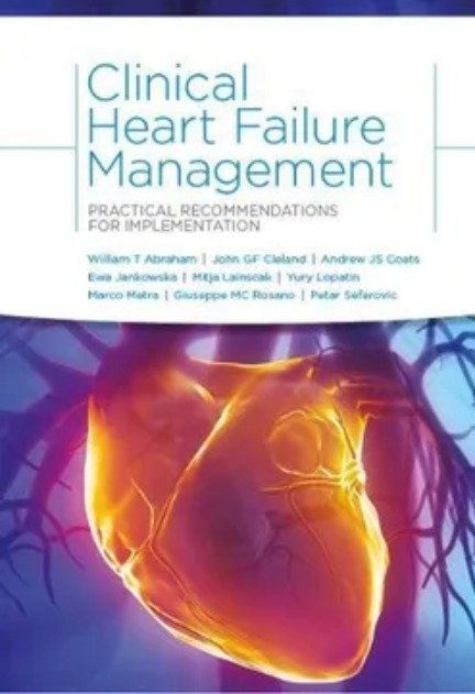 Clinical Heart Failure Management: Practical Recommendations for ...
