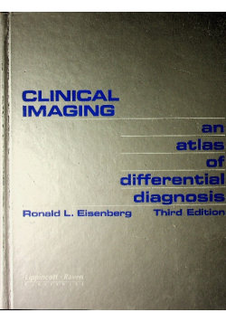 Clinical imaging an atlas of differential diagnosis - Ronald L. Eisenberg | Książka w Empik