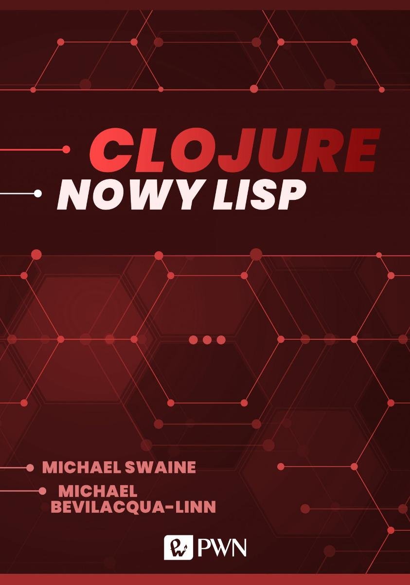 Clojure. Nowy Lisp - ebook mobi - Bevilacqua-Linn Michael | Ebook Sklep EMPIK.COM
