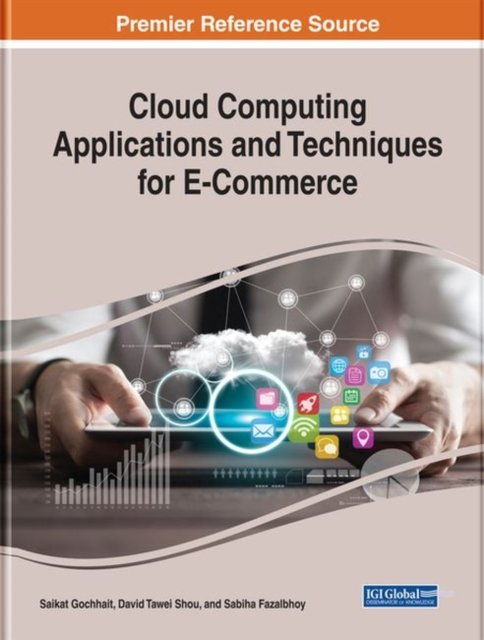 Cloud Computing Applications and Techniques for E-Commerce - Opracowanie zbiorowe | Książka w Empik