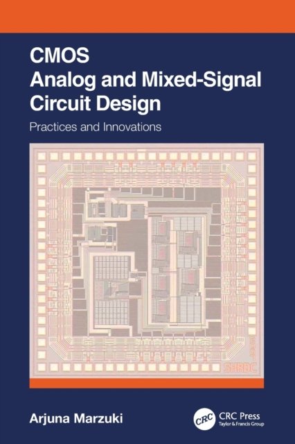 CMOS Analog and Mixed-Signal Circuit Design: Practices and Innovations ...