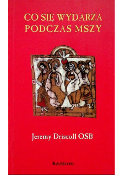 Co się wydarza podczas Mszy - Homini | Książka w Empik