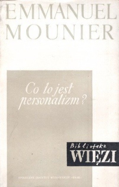 Co to jest personalizm - Emmanuel Mounier | Książka w Empik