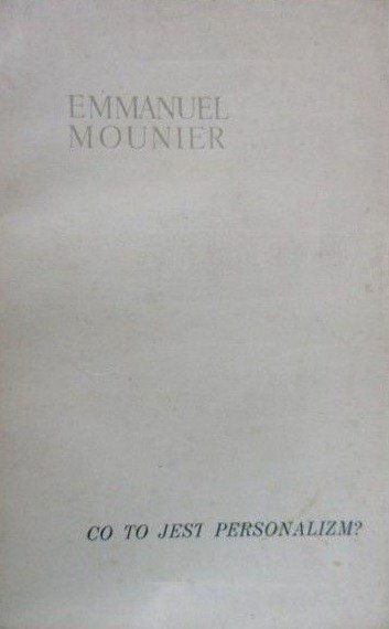 Co to jest personalizm - Emmanuel Mounier | Książka w Empik