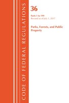 Code of Federal Regulations. Title 36 Parks. Forests. and Public ...