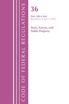 Code of Federal Regulations, Title 36 Parks, Forests, and Public ...