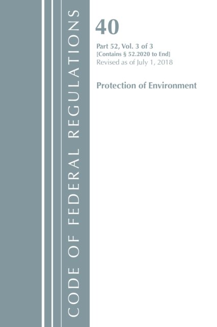 Code of Federal Regulations. Title 40 Protection of the Environment 52. ...
