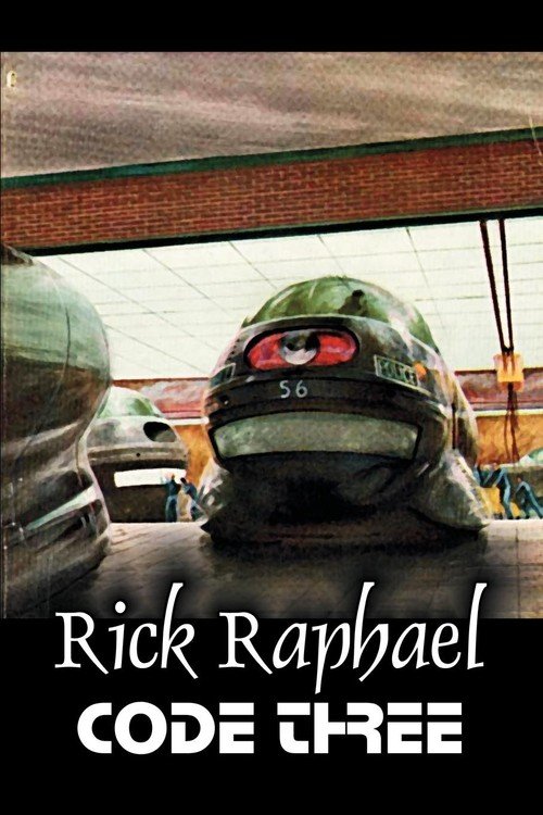 Code Three by Rick Raphael, Science Fiction, Adventure - Raphael Rick ...