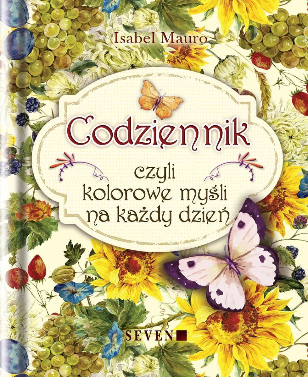 Codziennik czyli kolorowe myśli na każdy dzień - Mauro Isabel | Książka ...