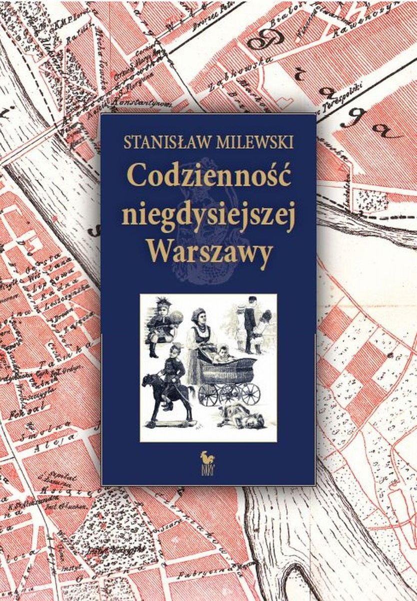 Codzienność niegdysiejszej Warszawy - ebook MOBI - Milewski Stanisław ...