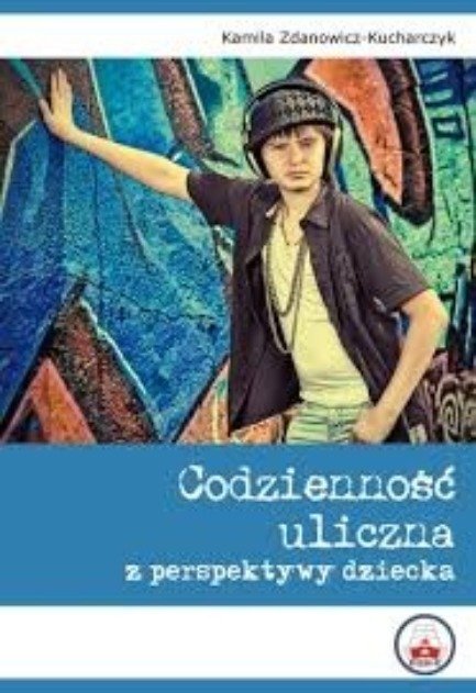 Codzienność uliczna z perspektywy dziecka - Opracowanie zbiorowe ...