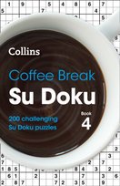 Coffee Break Su Doku Book 4: 200 Challenging Su Doku Puzzles ...