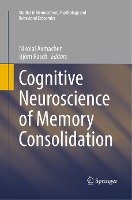 Cognitive Neuroscience of Memory Consolidation - Springer International Publishing | Książka w Empik
