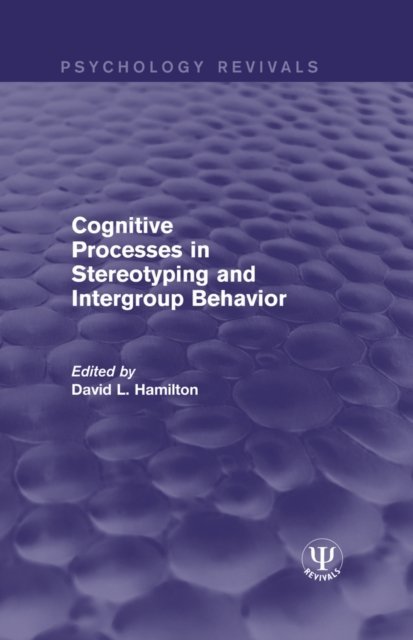 Cognitive Processes in Stereotyping and Intergroup Behavior [DRM] - ebook PDF - David L ...