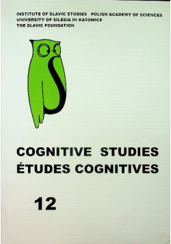 Cognitive Studies Études Cognitive Vol 12 - Opracowanie zbiorowe ...