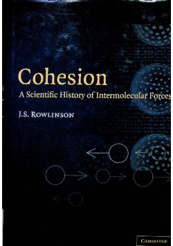 Cohesion A Scientific History of Intermolecular Forces - Cambridge ...