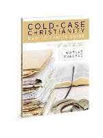 Cold-Case Christianity Participant's Guide: A Homicide Detective ...