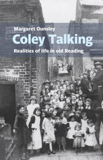 Coley Talking. Realities of life in old Reading - Margaret Ounsley | Książka w Empik