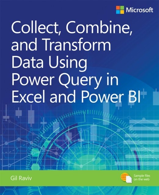 Collect, Combine, and Transform Data Using Power Query in Excel and Power BI [DRM] - ebook EPUB ...