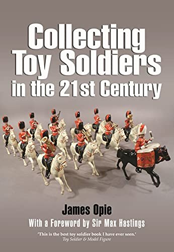 Collecting Toy Soldiers in the 21st Century - Opracowanie zbiorowe ...