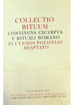 Collectio Rituum Continens Excerpta E Rituali Romano Ecclesiis Poloniae ...