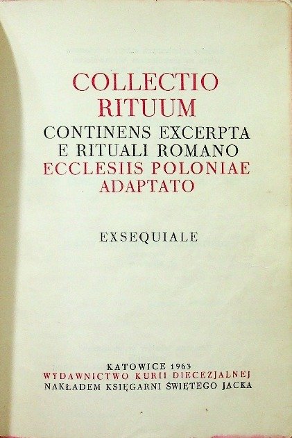 Collectio Rituum Continens Excerpta e Rituali Romano Ecclesiis Poloniae ...