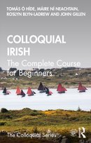 Colloquial Irish: The Complete Course for Beginners - Taylor & Francis ...