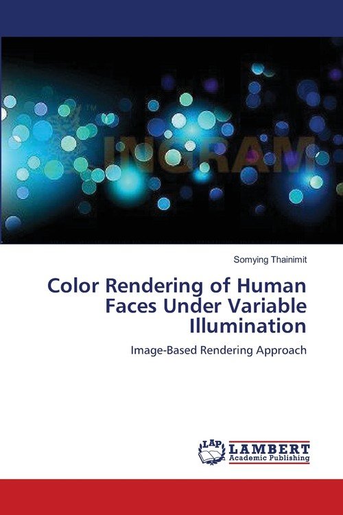 Color Rendering of Human Faces Under Variable Illumination - Thainimit ...