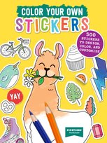 Color Your Own Stickers: 500 Stickers to Design, Color, and Customize ...