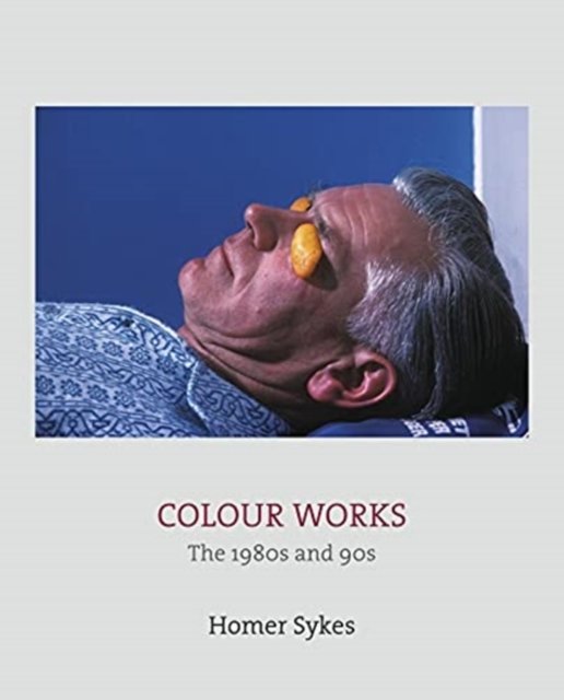 Colour Works - Homer Sykes | Książka w Empik